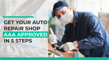 Get Your Auto Repair Shop AAA Approved in 5 Steps