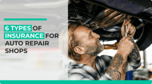 6 Types of Insurance for Auto Repair Shops
