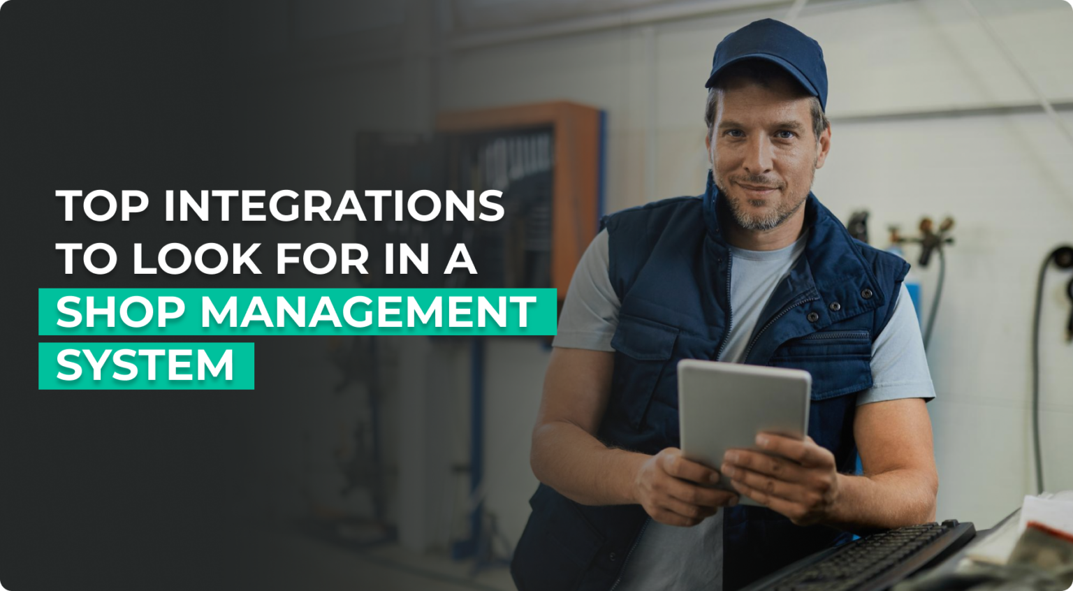 Must-Have Shop Management Software Integrations